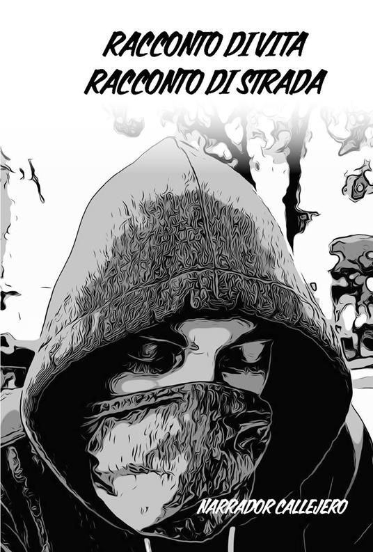 I racconti di strada di un narratore errante: intervista a Narrador ...